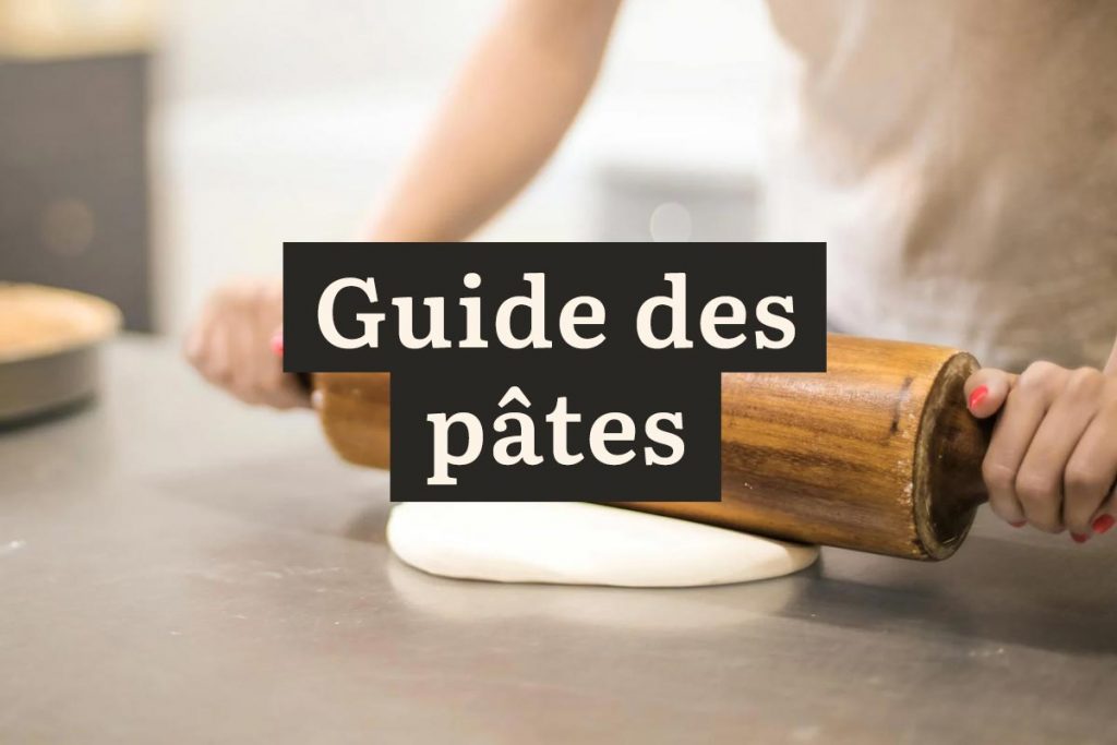 Guide des pâtes en boulangerie et pâtisserie - Boulangerie fait-maison